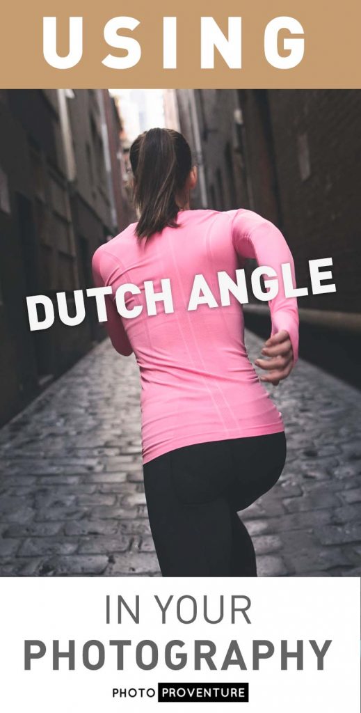 Dutch Angle technique in photography | Photo Proventure